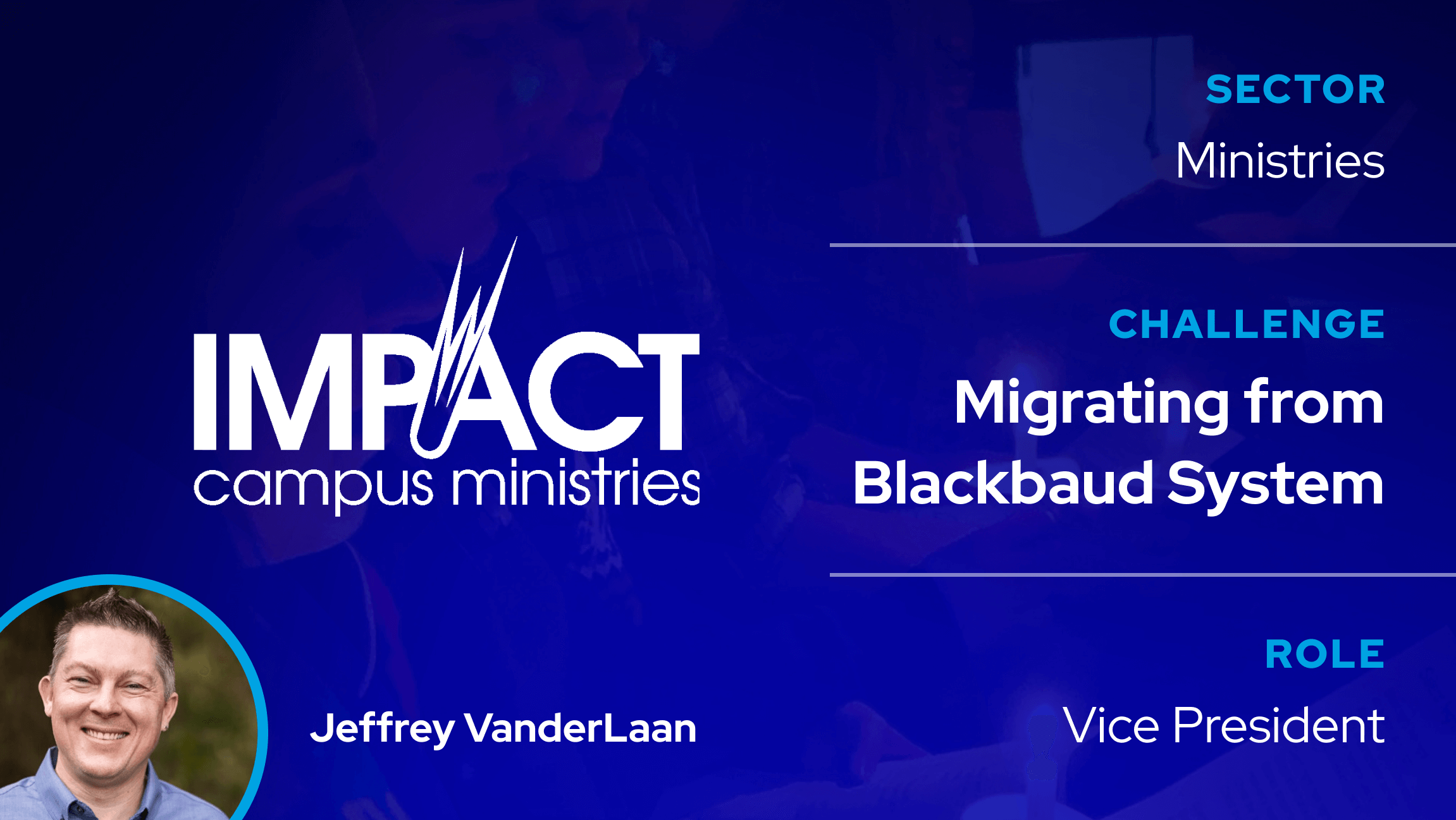 Impact Campus Ministries » Virtuous Software Case Study