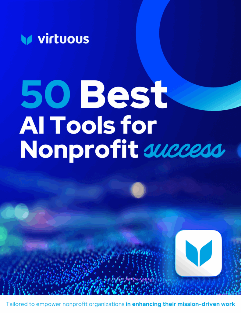 50 Best AI Tools for Nonprofit Success » Virtuous Software